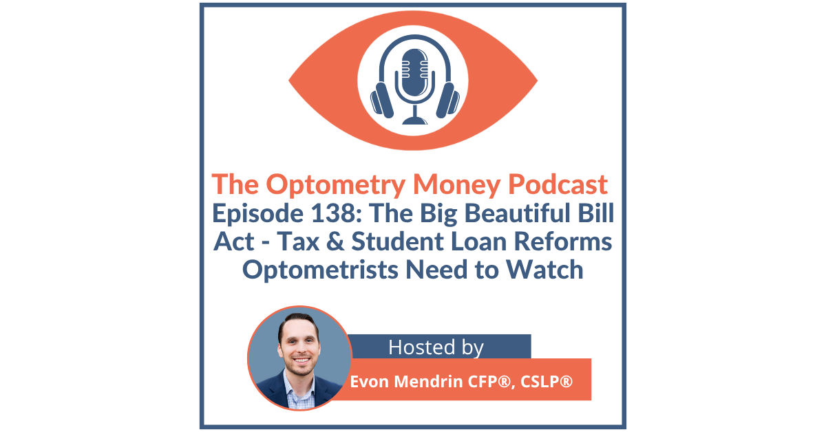 The Optometry Money Podcast Ep 138: The Big Beautiful Bill Act - Tax ...